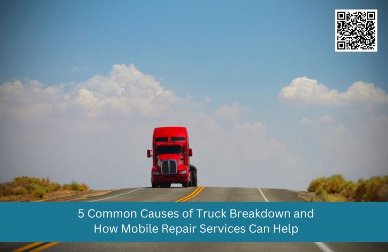 5 Common Causes of Truck Breakdown and How Mobile Repair Services Can ...